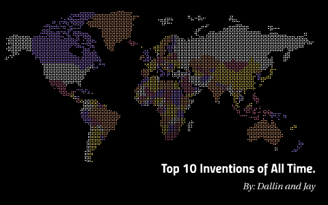 Top 10 Inventions of All Time. by jay joey on Prezi