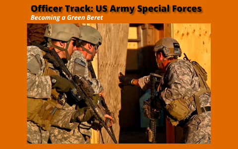 Officer Track: US Army Special Forces by Jeremiah Garza on Prezi
