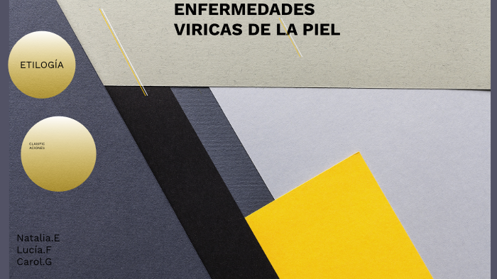 enfermedades viricas de la piel by naty escu on Prezi