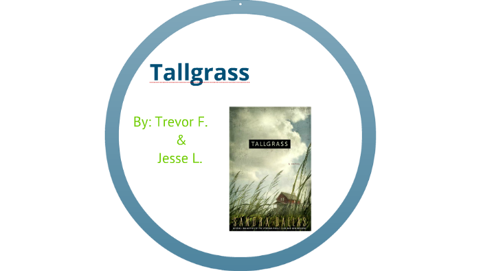 Tallgrass Project-Trevor by Trevor F on Prezi