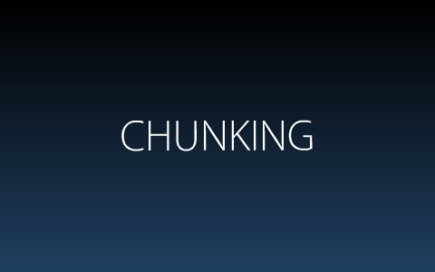 Chunking Writing Method by Bret Buckel on Prezi