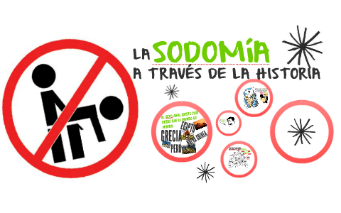 La sodomía a través de la historia by Carlos Evans on Prezi