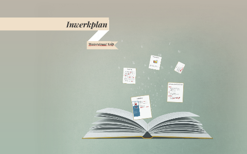 Inwerkplan by Charina Lemein on Prezi