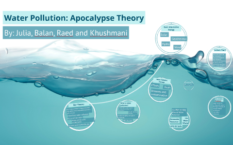 Water Pollution: Apocalypse Theory by Julia B on Prezi
