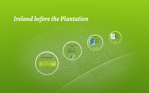 Ireland before the Plantation by Emer Dolan on Prezi