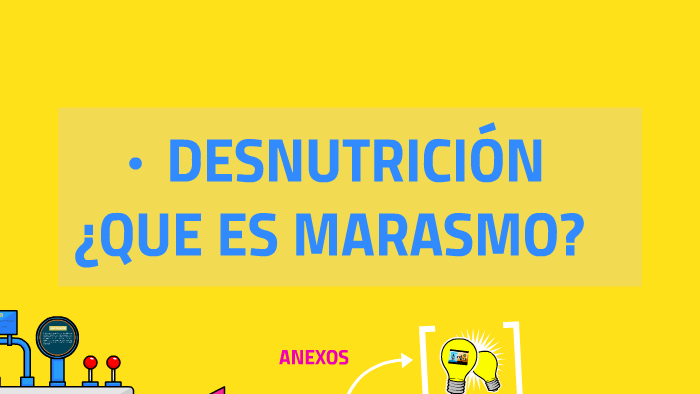 MARASMO, 3er, Semestre Seccion No. 1 by Rossemary Fajardo on Prezi
