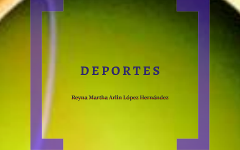 DEPORTES DE EQUIPO by ARLIN LOPEZ on Prezi