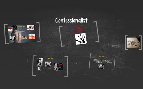 Confessionalism by Tasmeen Saini on Prezi