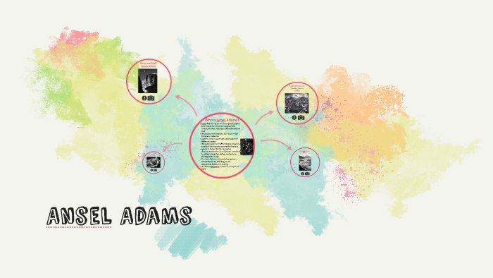 Ansel Adams by Sabrina Cellucci on Prezi