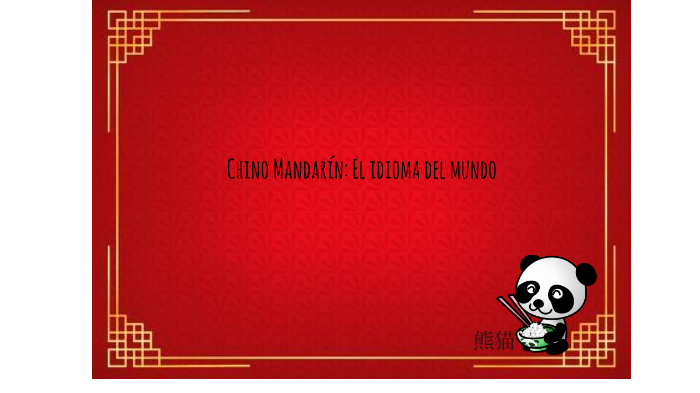 Chino Mandarín: El idioma del mundo by alecutecute uwu on Prezi