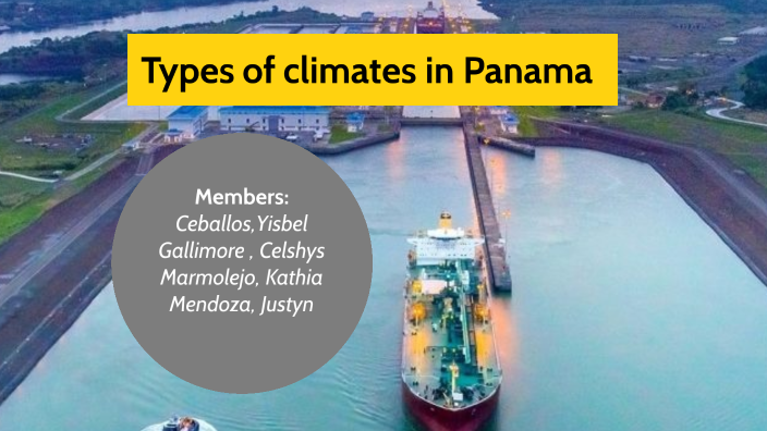Types of climates in Panama by Justyn Mendoza on Prezi