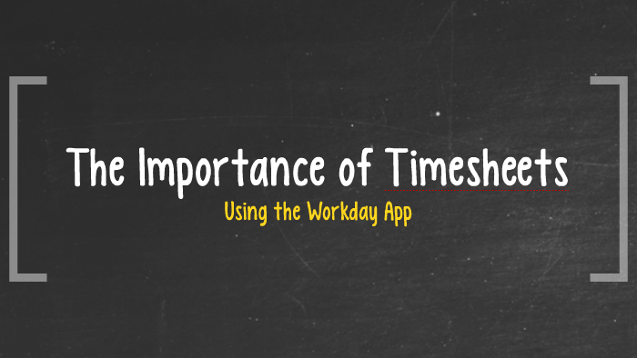 The Importance of Timesheets by Taylor Trejo on Prezi