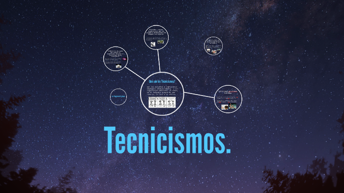 Tecnicismos. by Monse Guerrero on Prezi