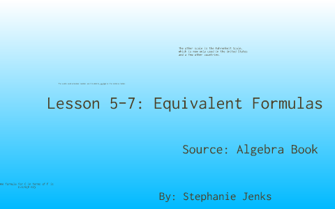 Algebra: Lesson 5-7: Equivalent Formulas by Stephanie Jenks on Prezi