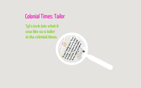 Colonial Tailor by Dannah Gunn on Prezi