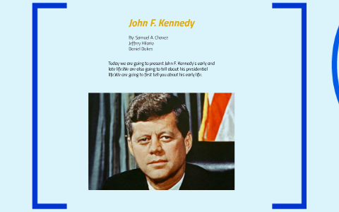 John F.K by Bradley Manker on Prezi