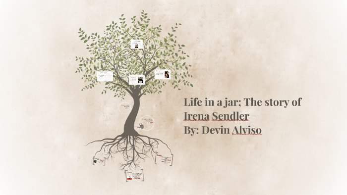 Life in a jar; The story of Irena Sendler by Devin Alviso on Prezi