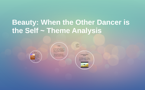 Beauty: When the Other Dancer is the Self ~ Theme Analysis by allison ...