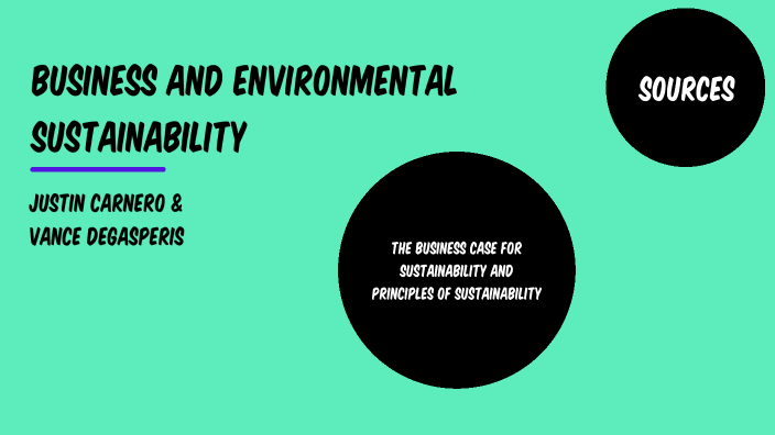 Business and Environmental Sustainability by Justin Carnero on Prezi