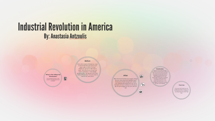 Industrial Revolution in America by an an on Prezi