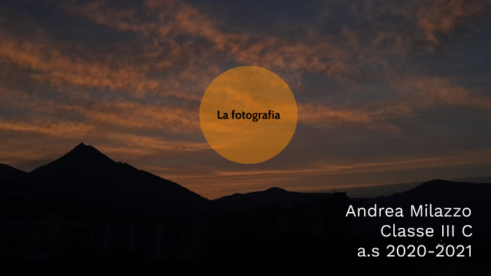 La Fotografia by Andrea Milazzo on Prezi
