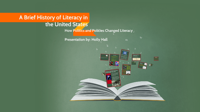 History of Literacy in the United States by Holly Hall on Prezi