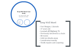 Sleep Well Motel Case Study by Caitlyn Keesler on Prezi