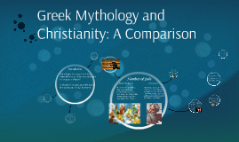 Greek Mythology and Christianity: A Comparison by Nicholaus Rebelo on Prezi