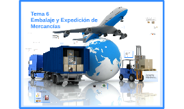 EMBALAJE Y EXPEDICIÓN DE MERCANCÍAS by Raúl hernandez santana on Prezi