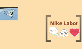 Nike Child Labor by Parkour Ninja on Prezi