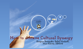How to achieve cultural synergy by Max Klaver on Prezi