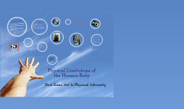 Physical Limitations of the Human Body by Nick Bartolomei on Prezi