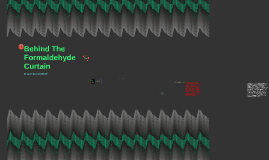 Behind The Formaldehyde Curtain by Jason Wu on Prezi