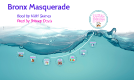 Bronx Masquerade by Britney Davis on Prezi