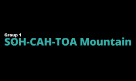Soh-Cah-Toa Mountain by Derek Magpantay on Prezi
