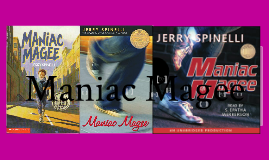 Maniac Magee by Brenda Miranda on Prezi