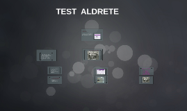 TEST ALDRETE by paula julio on Prezi