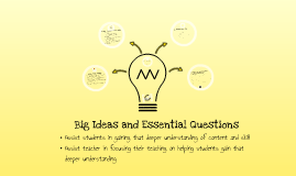 Big Idea and Essential Questions by Terri Verhaegen on Prezi