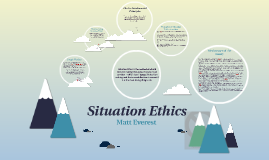 Situation Ethics by Matt Everest on Prezi
