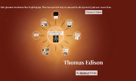 Thomas Edison's timeline of his amazing life by Madalyn Hickey on Prezi
