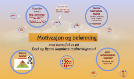Motivasjon og belønning by Sally Brenna on Prezi