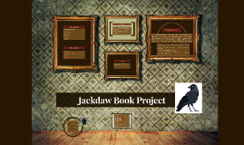 Jackdaw Book Project by Gretchen Anderson on Prezi