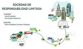 SOCIEDAD DE RESPONSABILIDAD LIMITADA by jose ruvalcaba on Prezi