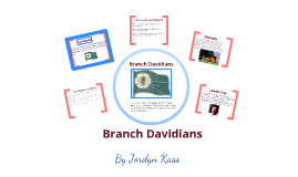 Branch Davidians. by Jordyn Kass on Prezi