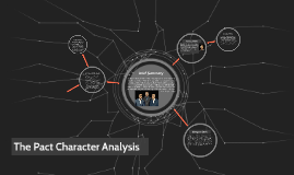 The Pact Character Analysis by Preston Mosley on Prezi