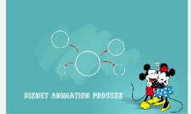 Disney Animation Process by emi punal on Prezi