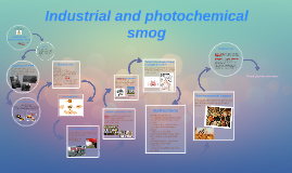Industrial and photochemical smog by Svetlana Shvab on Prezi