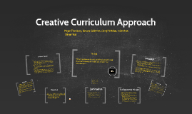 Creative Curriculum Approach by christian tillman on Prezi