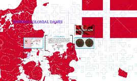 imperio colonial danes by marcos salvador galvez on Prezi