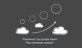 "Checkouts" by Cynthia Rylant by aydee arechiga on Prezi